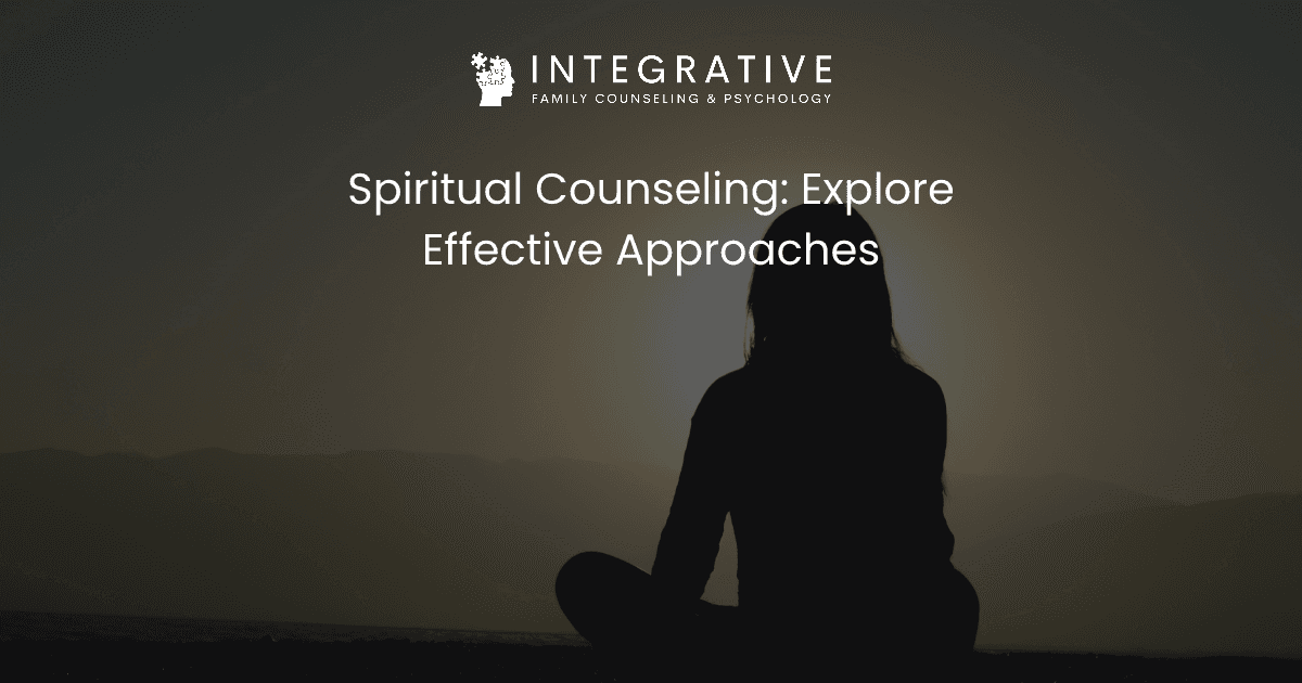 Spiritual Counseling: Explore Effective Approaches